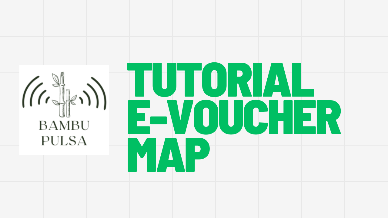 Cara Menggunakan E-Voucher MAP Melalui Aplikasi MAP Club | Bambu Pulsa
